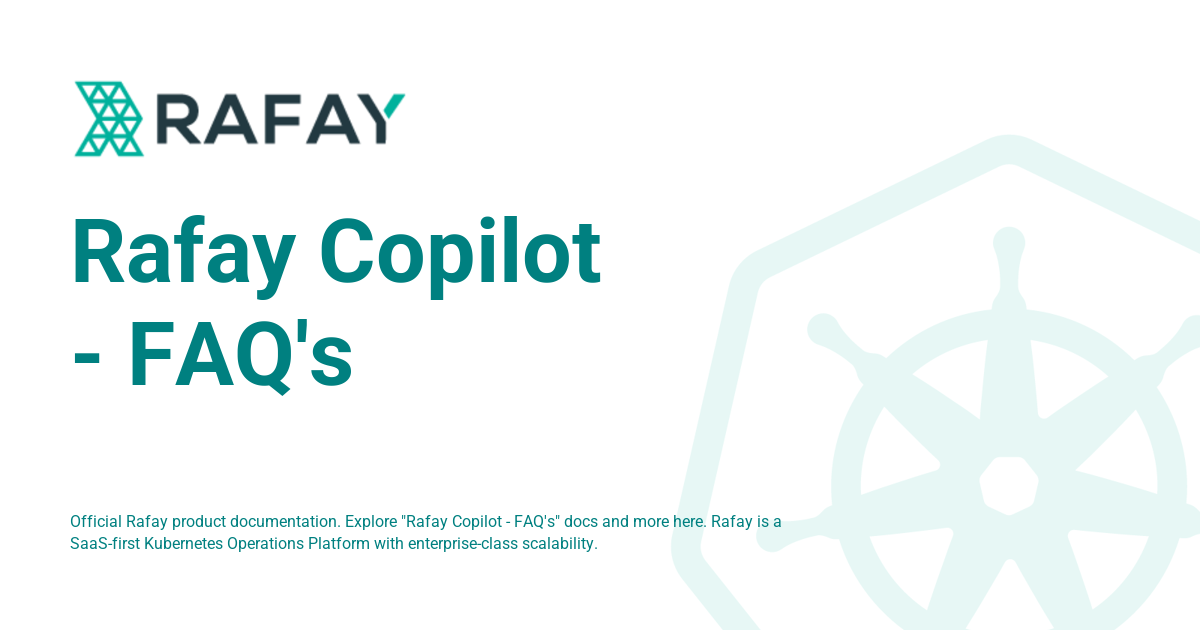 Rafay Copilot - FAQ's - Rafay Product Documentation