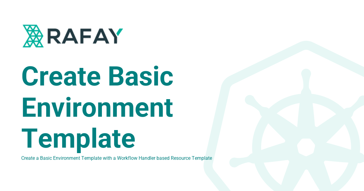 Create Basic Environment Template - Rafay Product Documentation