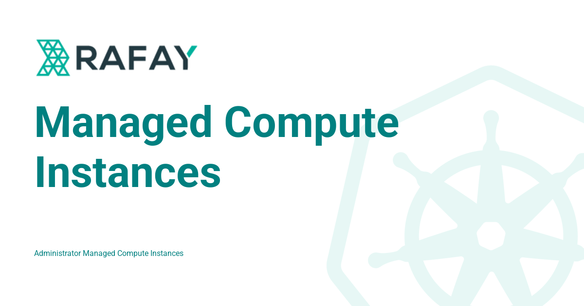 Managed Compute Instances - Rafay Product Documentation