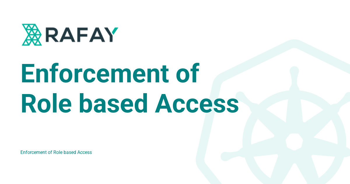 Enforcement of Role based Access - Rafay Product Documentation