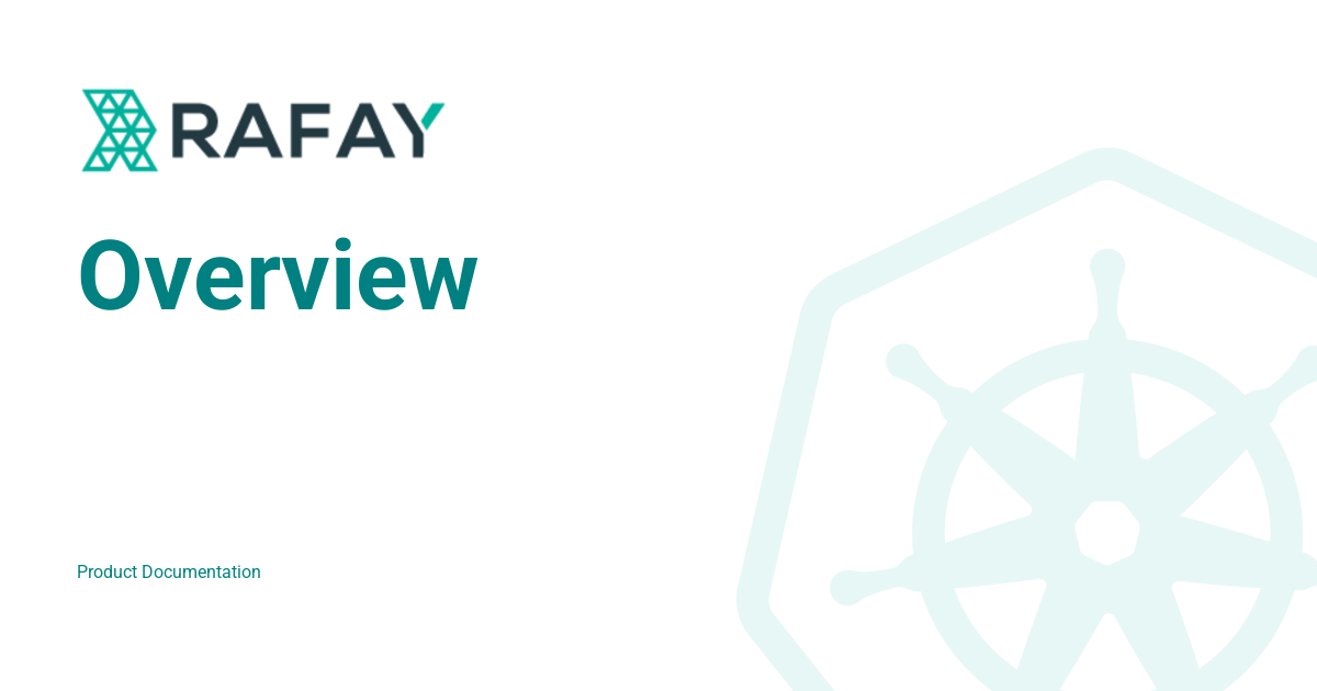 Overview - Rafay Product Documentation