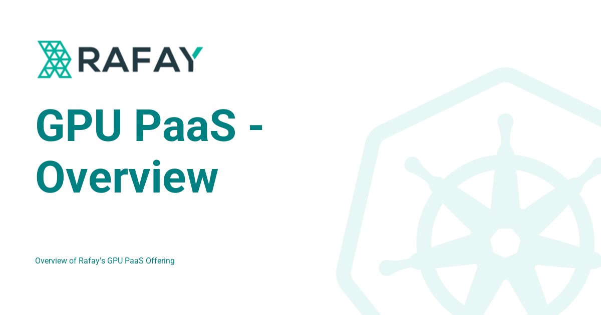 GPU PaaS - Overview - Rafay Product Documentation