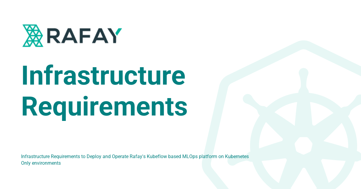 Infrastructure Requirements - Rafay Product Documentation