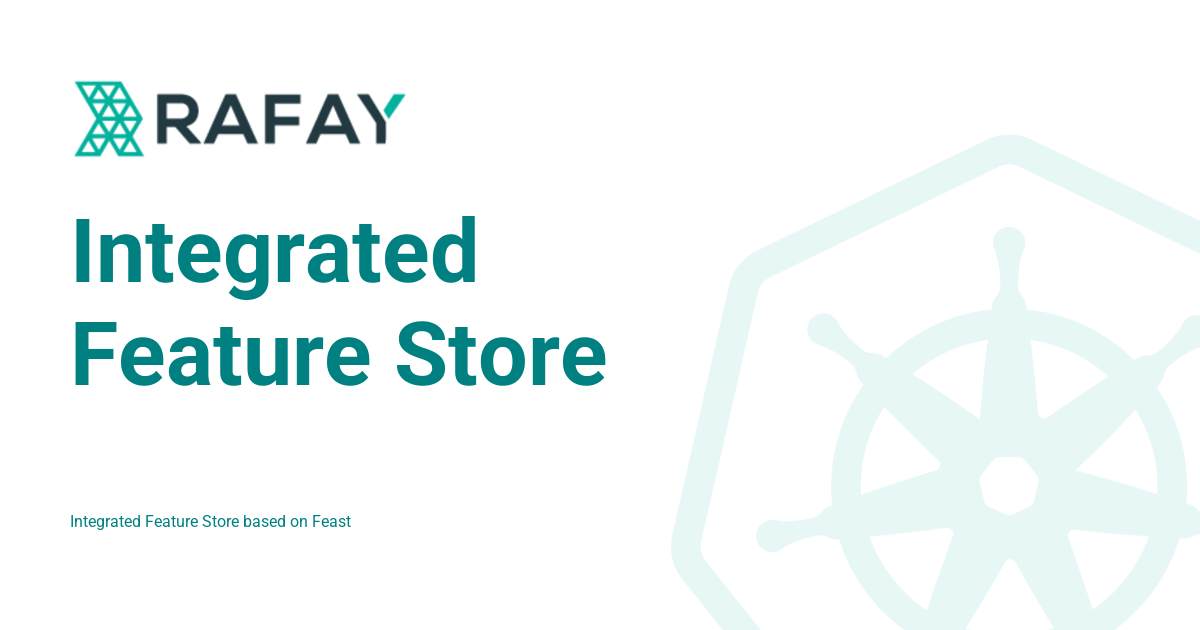 Integrated Feature Store - Rafay Product Documentation