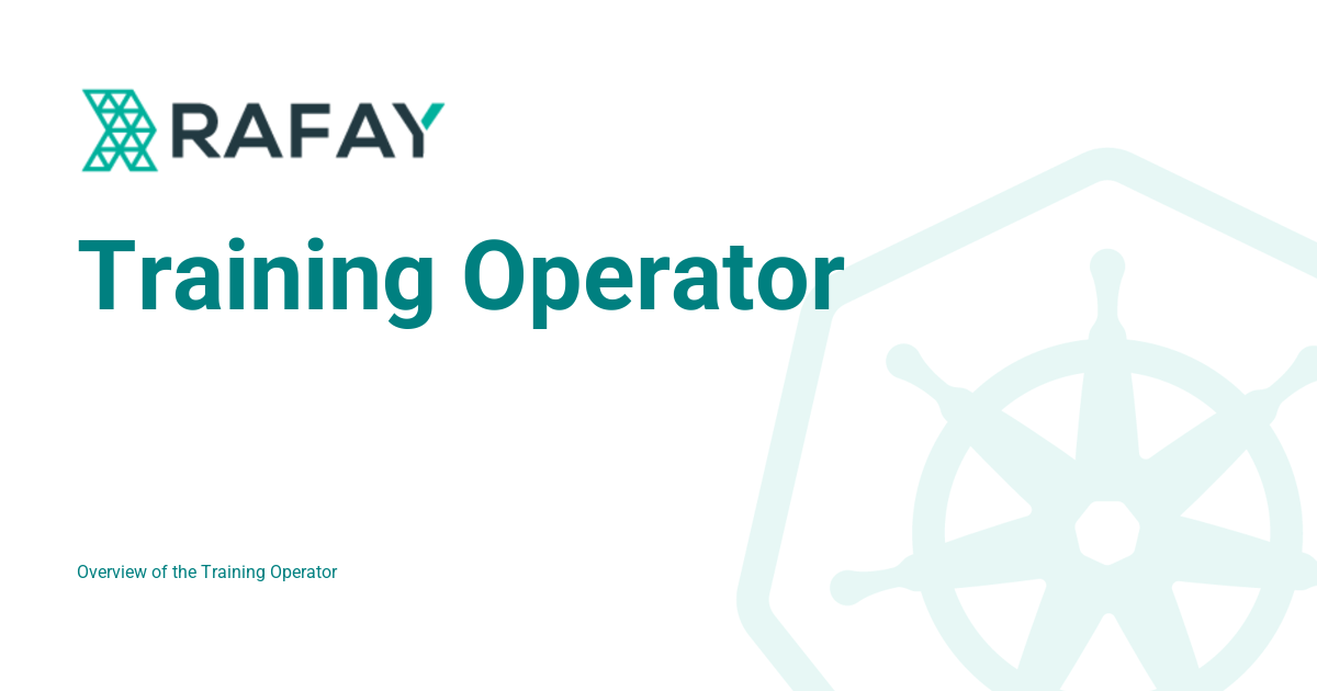 Training Operator - Rafay Product Documentation