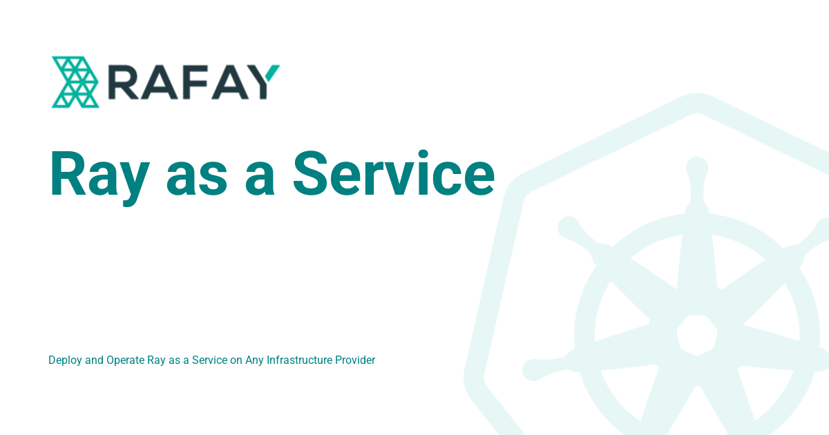 Ray as a Service - Rafay Product Documentation