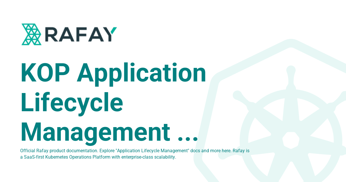 KOP Application Lifecycle Management using Helm CLI - Rafay Product Documentation