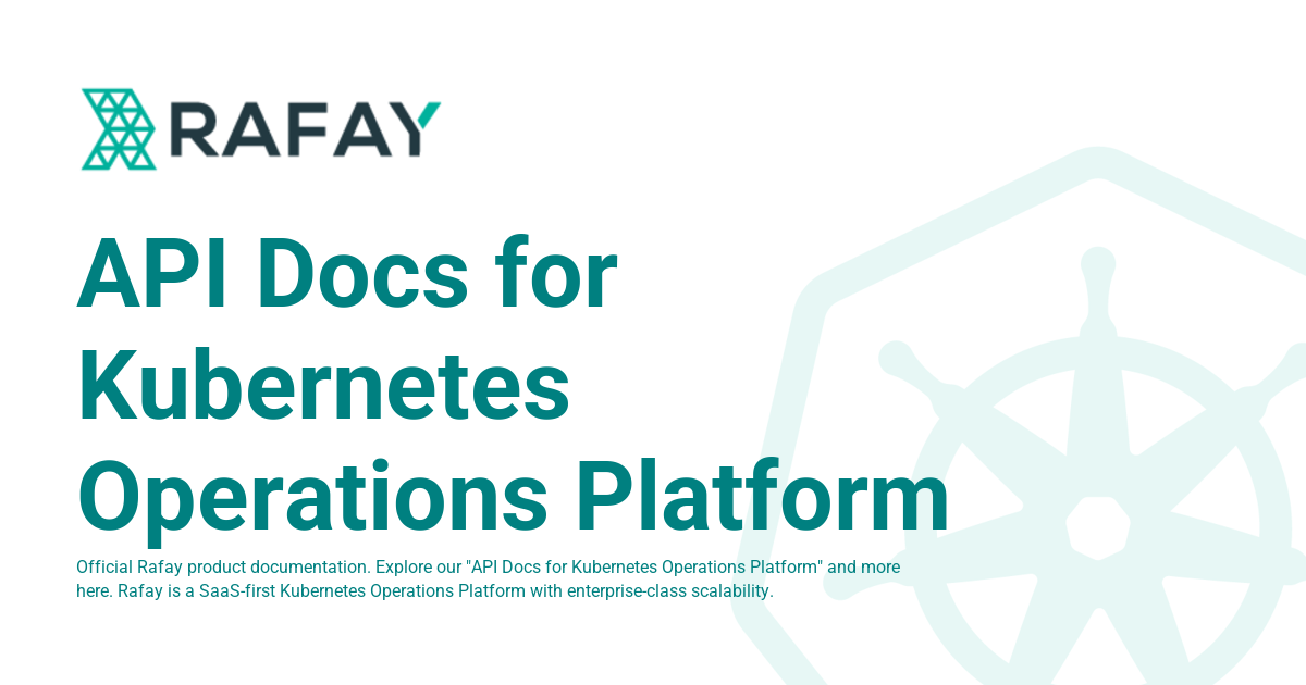 API Docs for Kubernetes Operations Platform - Rafay Product Documentation