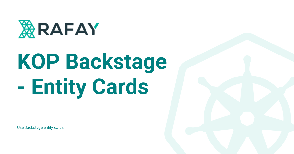 KOP Backstage - Entity Cards - Rafay Product Documentation
