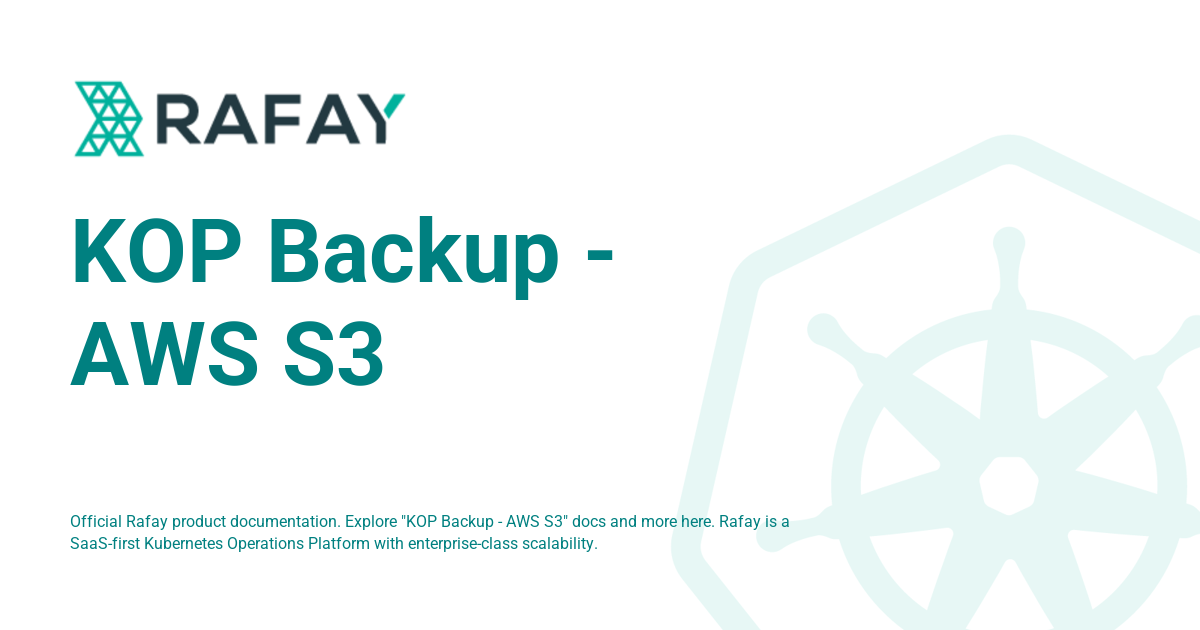 KOP Backup - AWS S3 - Rafay Product Documentation