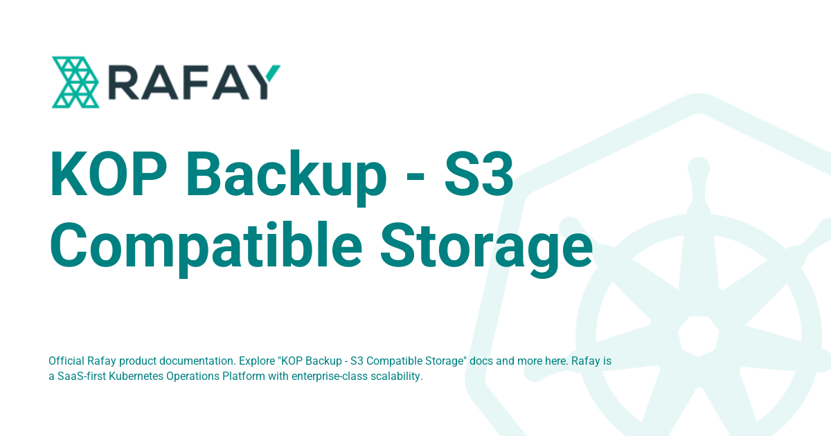 KOP Backup - S3 Compatible Storage - Rafay Product Documentation