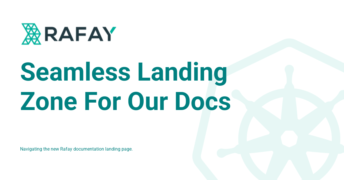 Seamless Landing Zone For Our Docs - Rafay Product Documentation