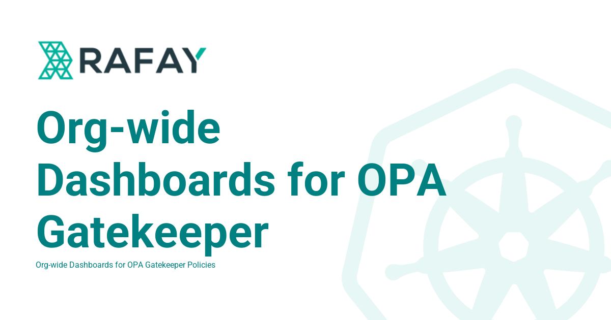 Org-wide Dashboards for OPA Gatekeeper - Rafay Product Documentation