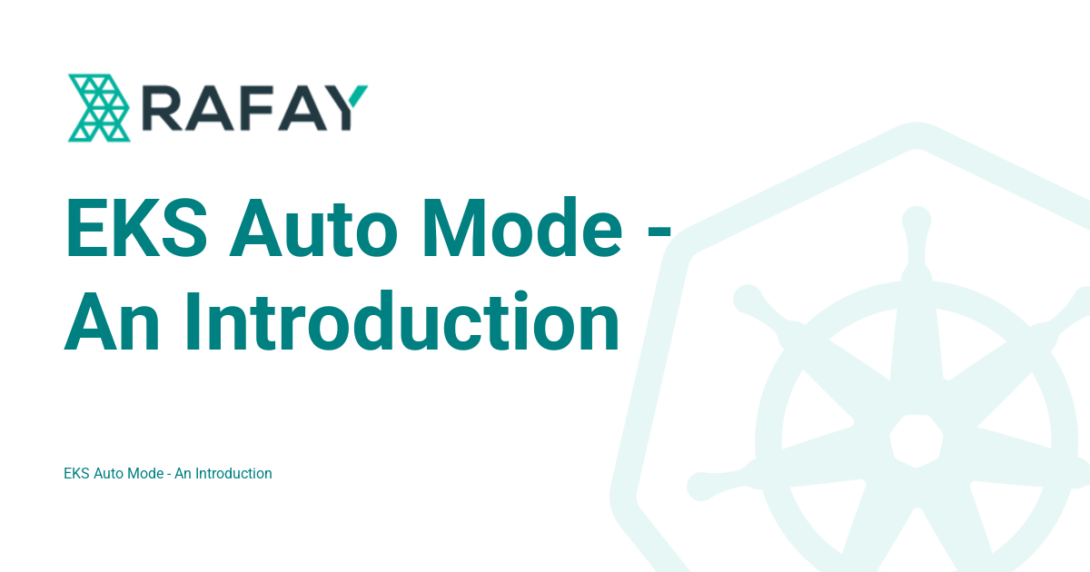 EKS Auto Mode - An Introduction - Rafay Product Documentation