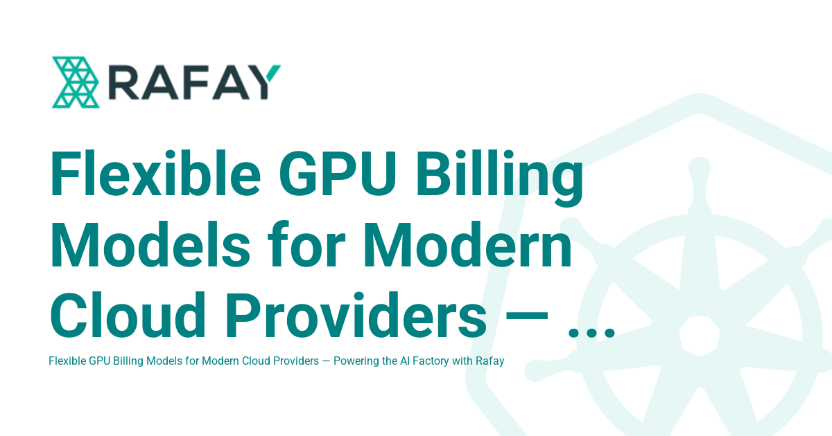 Flexible GPU Billing Models for Modern Cloud Providers — Powering the ...