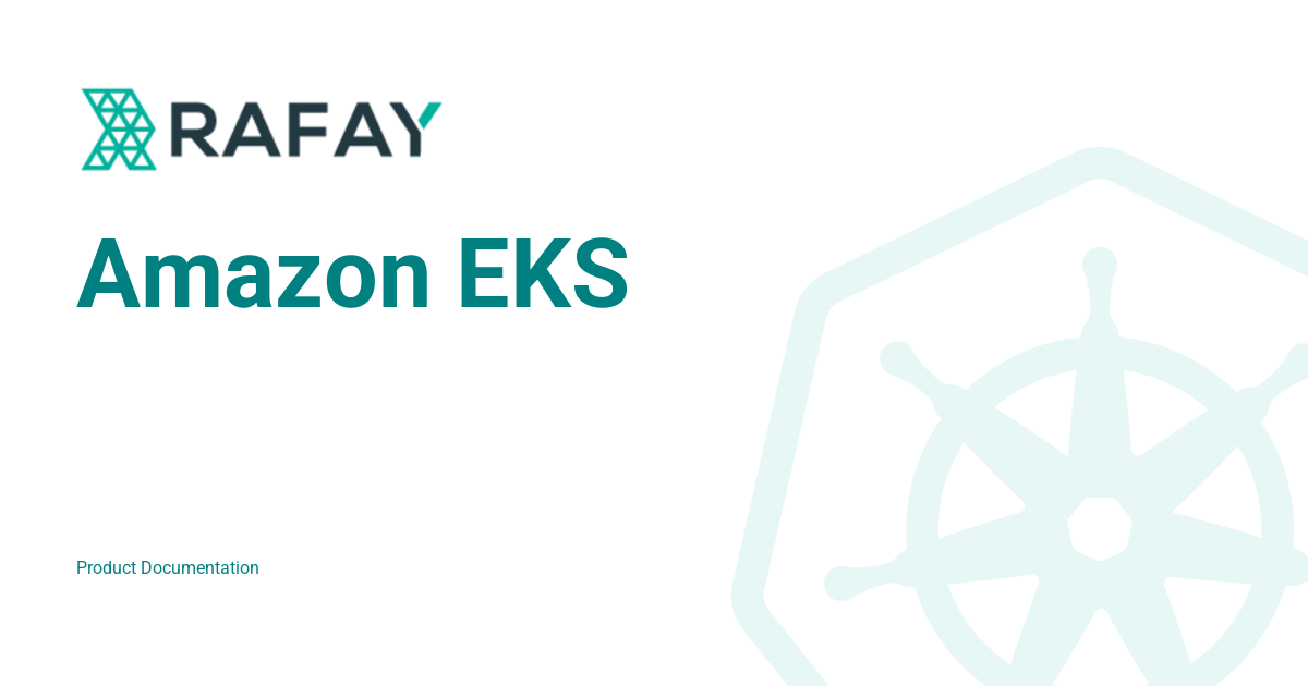 Amazon EKS - Rafay Product Documentation