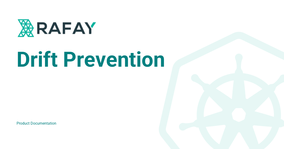 Drift Prevention - Rafay Product Documentation