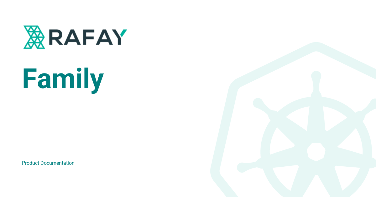 Family - Rafay Product Documentation
