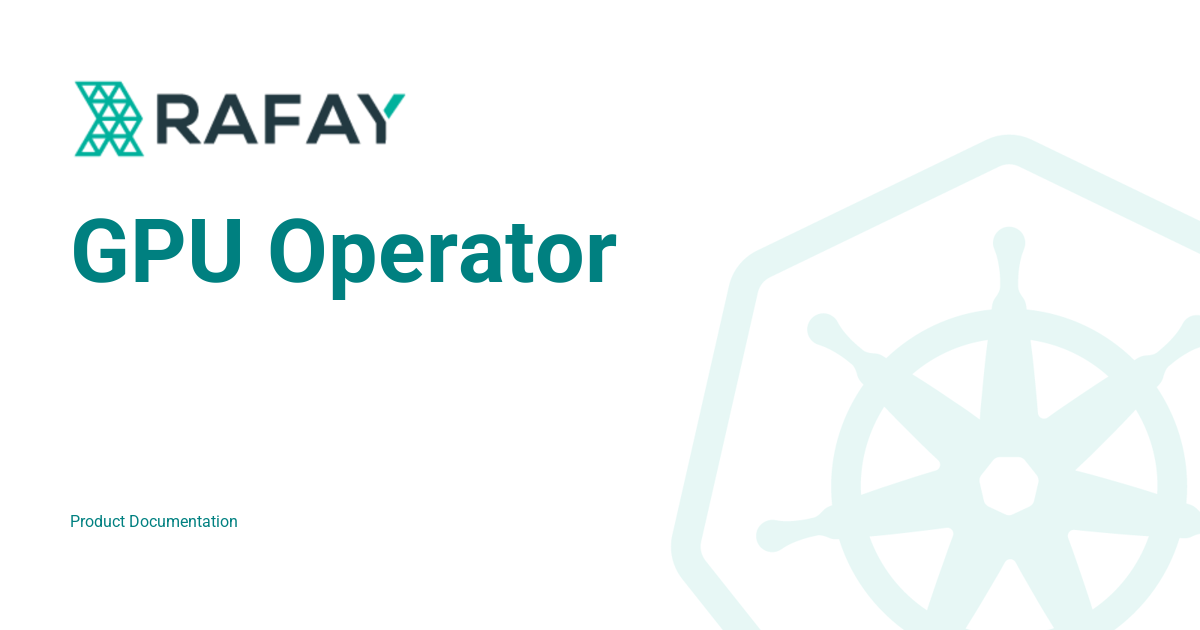 GPU Operator - Rafay Product Documentation