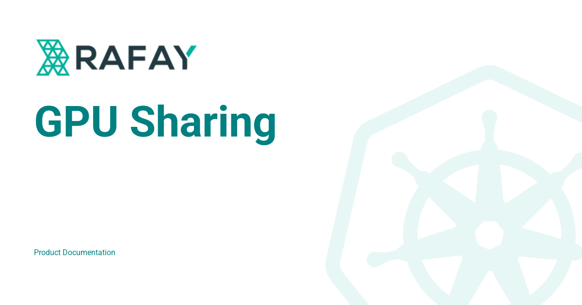 Gpu Sharing Rafay Product Documentation