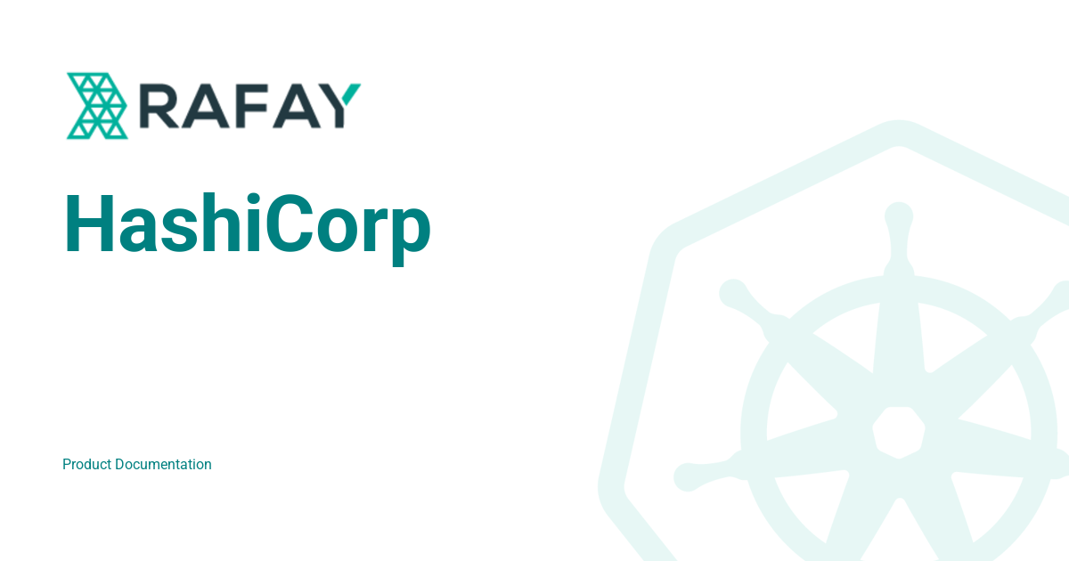 HashiCorp - Rafay Product Documentation