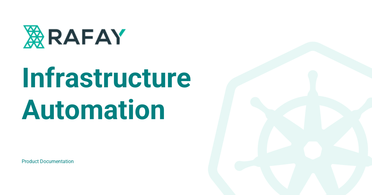 Infrastructure Automation - Rafay Product Documentation