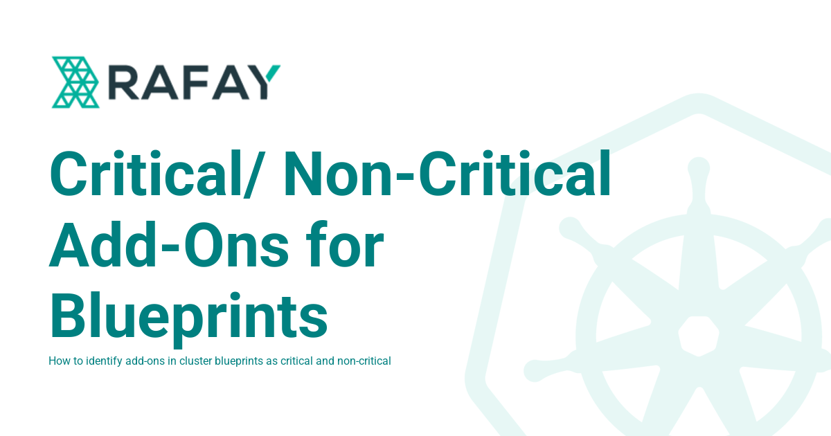Critical/ Non-Critical Add-Ons for Blueprints - Rafay Product Documentation