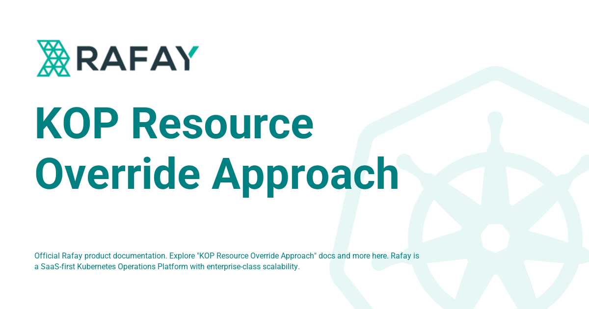 KOP Resource Override Approach - Rafay Product Documentation
