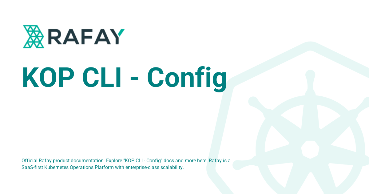 KOP CLI - Config - Rafay Product Documentation