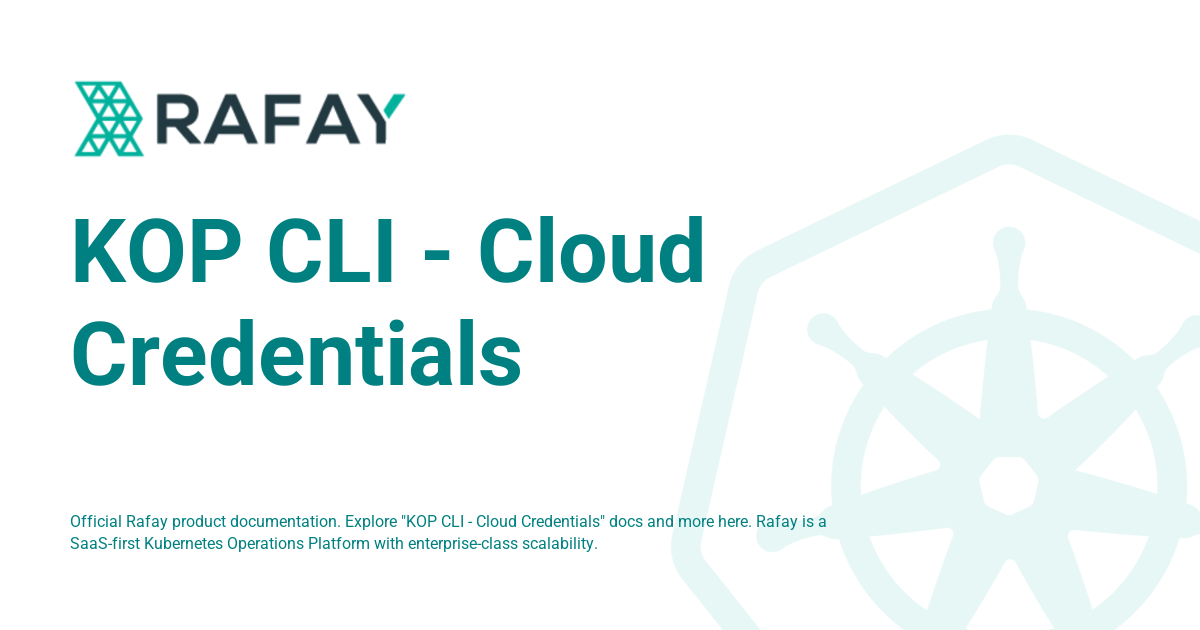 Kop Cli Cloud Credentials Rafay Product Documentation