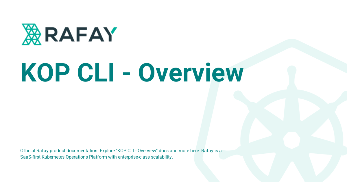 KOP CLI - Overview - Rafay Product Documentation