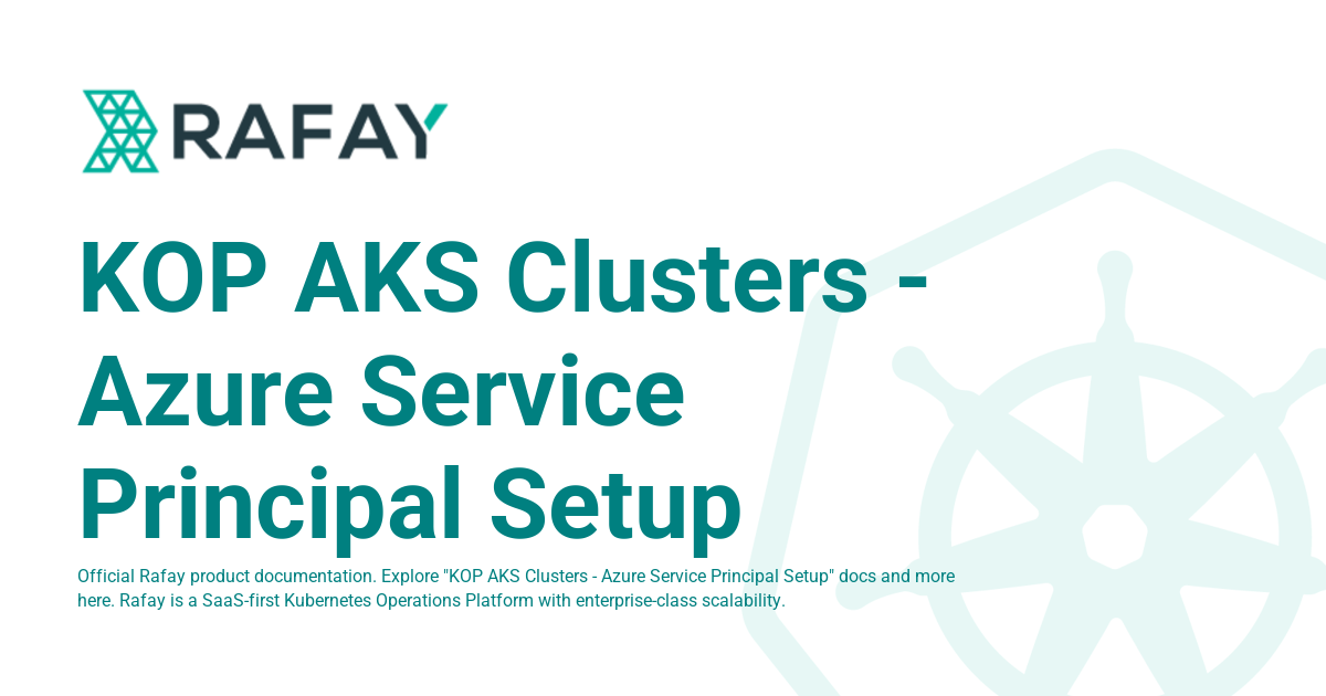 KOP AKS Clusters - Azure Service Principal Setup - Rafay Product Documentation