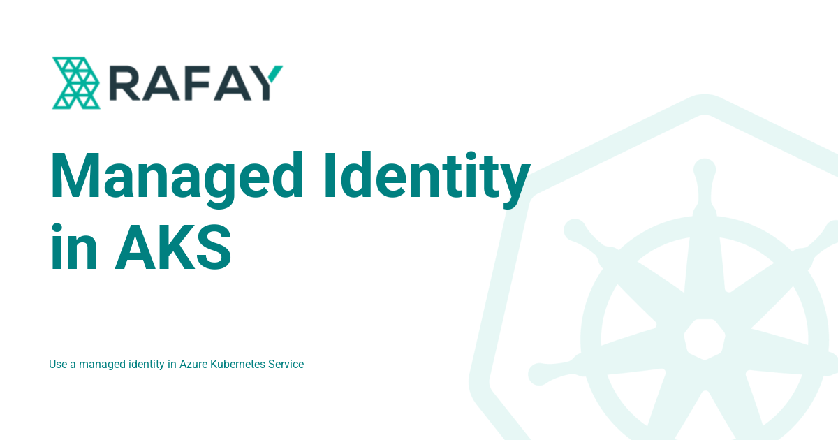Managed Identity in AKS - Rafay Product Documentation