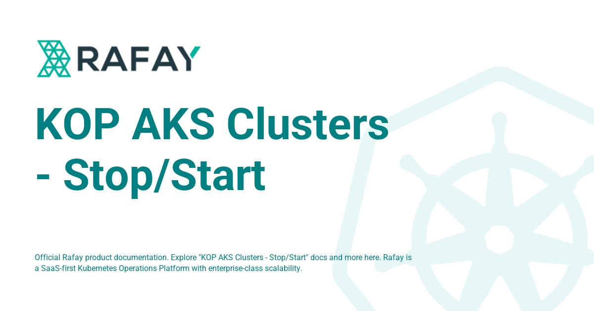 KOP AKS Clusters - Stop/Start - Rafay Product Documentation