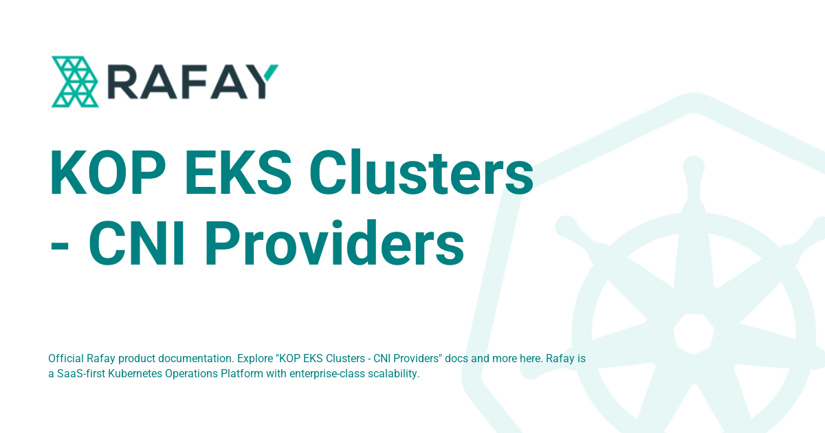 KOP EKS Clusters - CNI Providers - Rafay Product Documentation