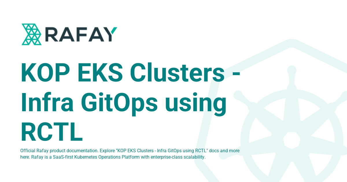 KOP EKS Clusters - Infra GitOps using RCTL - Rafay Product Documentation