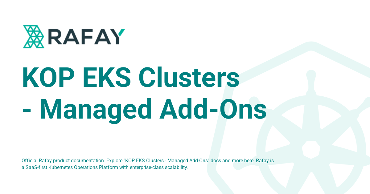 KOP EKS Clusters - Managed Add-Ons - Rafay Product Documentation