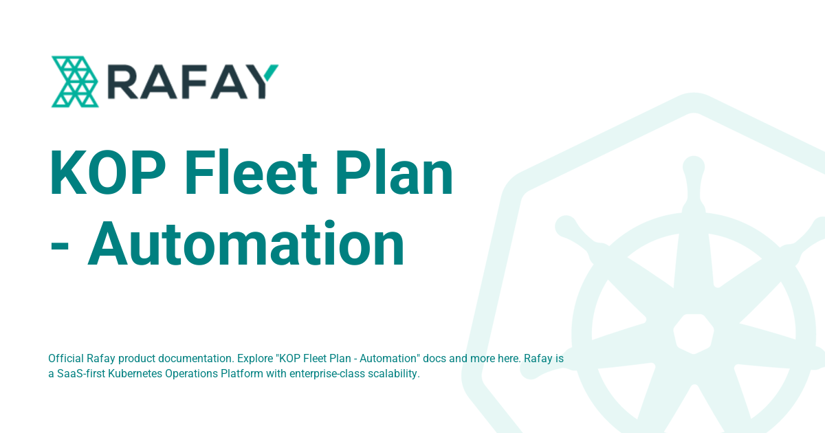 KOP Fleet Plan - Automation - Rafay Product Documentation