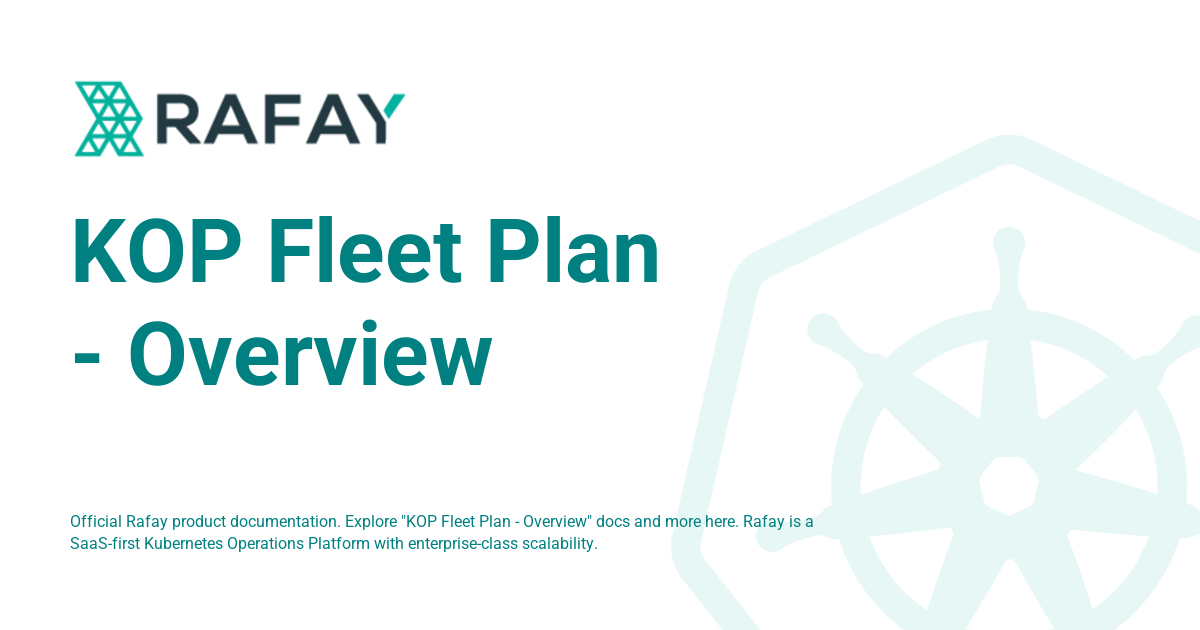 Kop Fleet Plan Overview Rafay Product Documentation