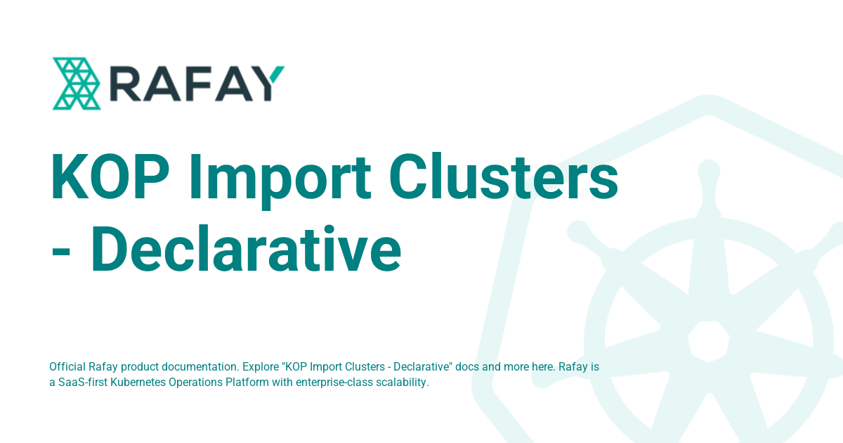 KOP Import Clusters - Declarative - Rafay Product Documentation