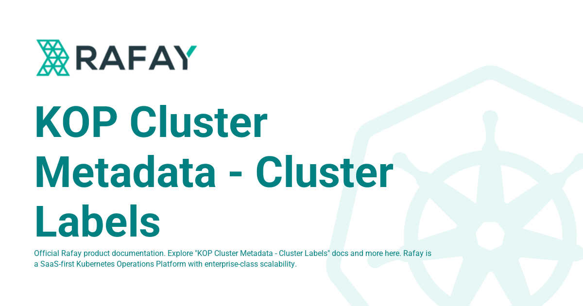 KOP Cluster Metadata - Cluster Labels - Rafay Product Documentation
