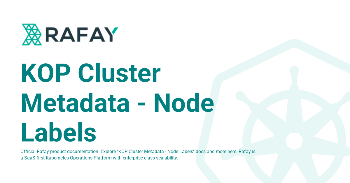KOP Cluster Metadata - Node Labels - Rafay Product Documentation