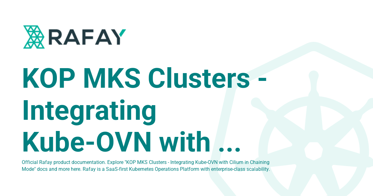 KOP MKS Clusters - Integrating Kube-OVN with Cilium in Chaining Mode ...