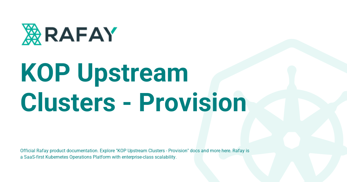 KOP Upstream Clusters - Provision - Rafay Product Documentation