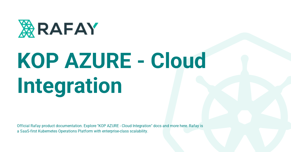 Kop Azure Cloud Integration Rafay Product Documentation