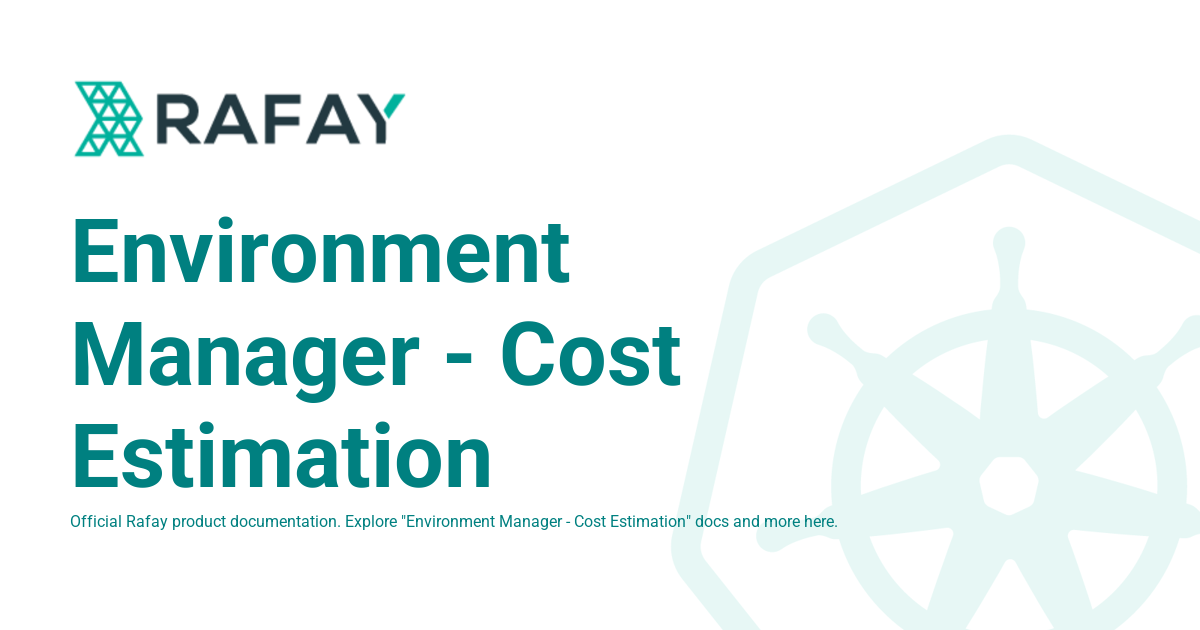 Environment Manager Cost Estimation Rafay Product Documentation