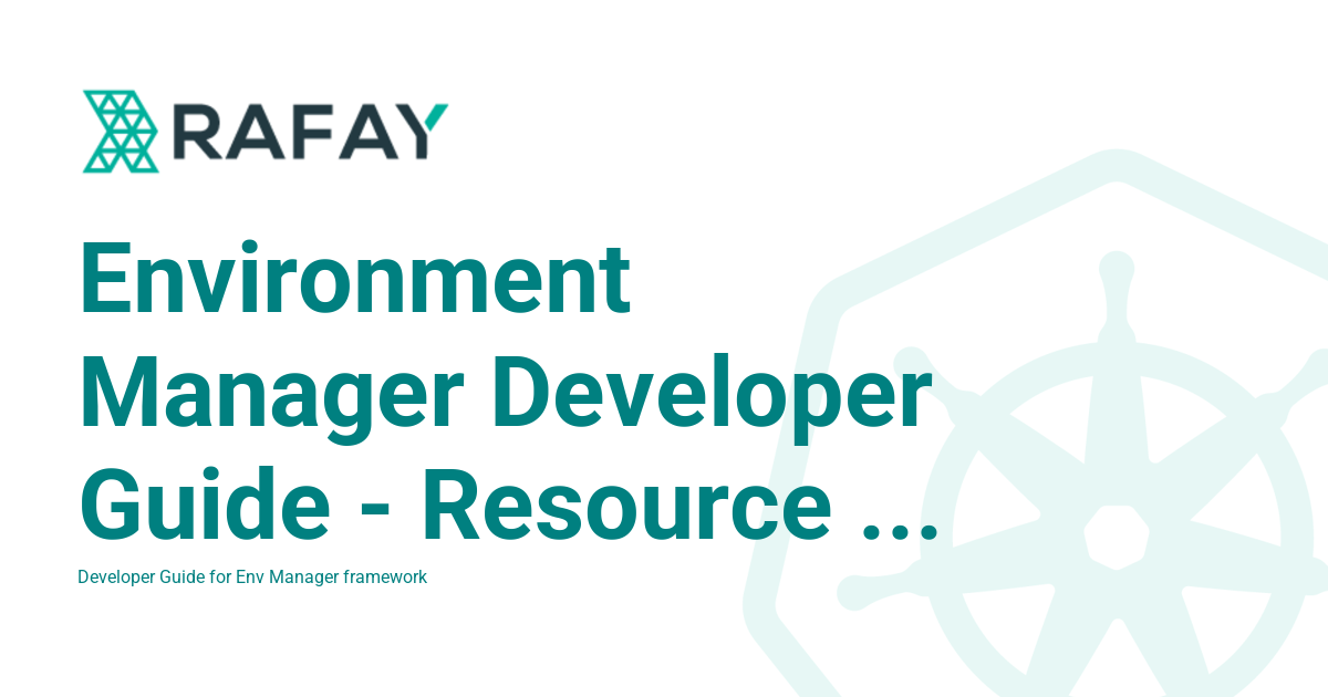 Environment Manager Developer Guide - Resource Template - Rafay Product Documentation