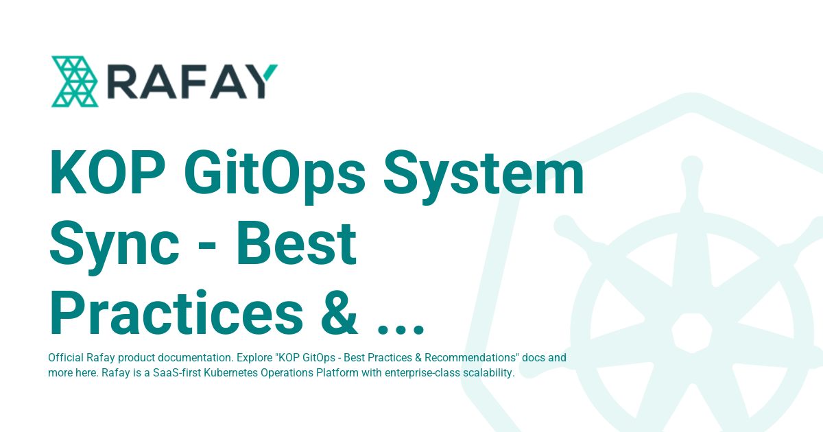 Kop Gitops System Sync Best Practices And Recommendations Rafay Product Documentation 2964