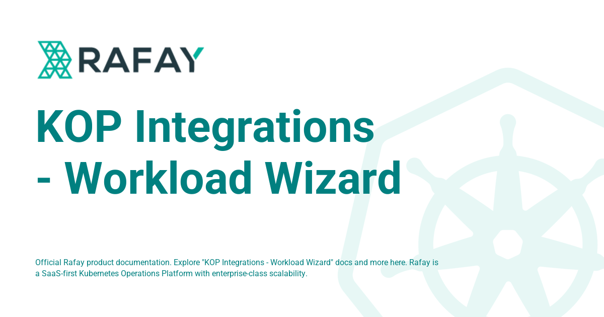 KOP Integrations - Workload Wizard - Rafay Product Documentation