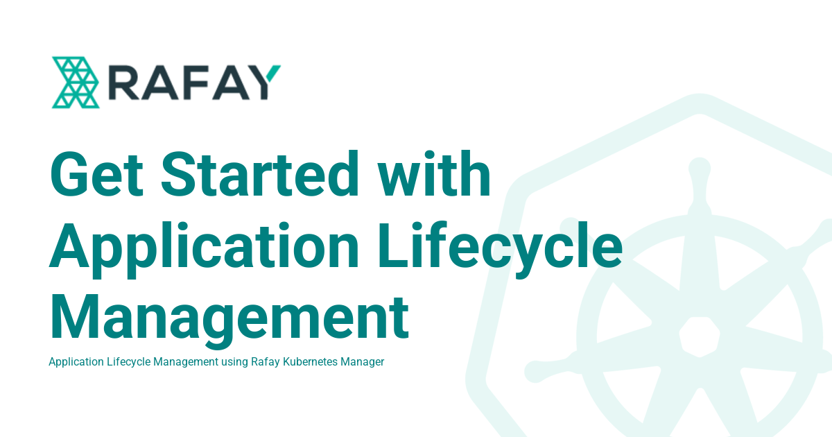 Get Started with Application Lifecycle Management - Rafay Product Documentation